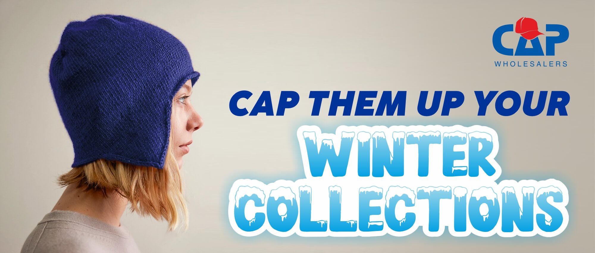 CAP THEM UP YOUR WINTER COLLECTIONS – Cap Wholesalers