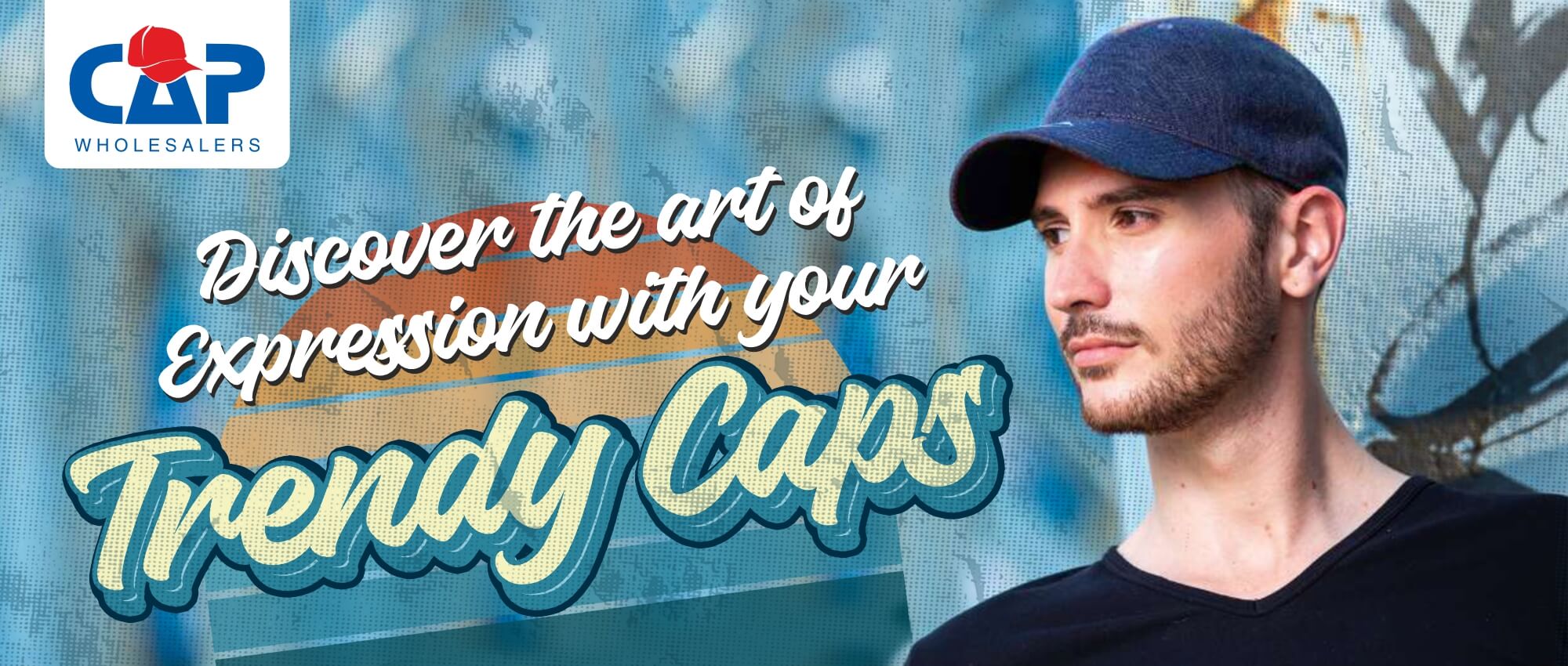 DISCOVER THE ART OF EXPRESSION WITH YOUR TRENDY CAPS – Cap Wholesalers