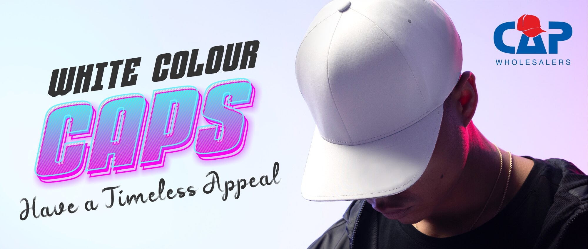 WHITE COLOUR CAPS HAVE A TIMELESS APPEAL – Cap Wholesalers