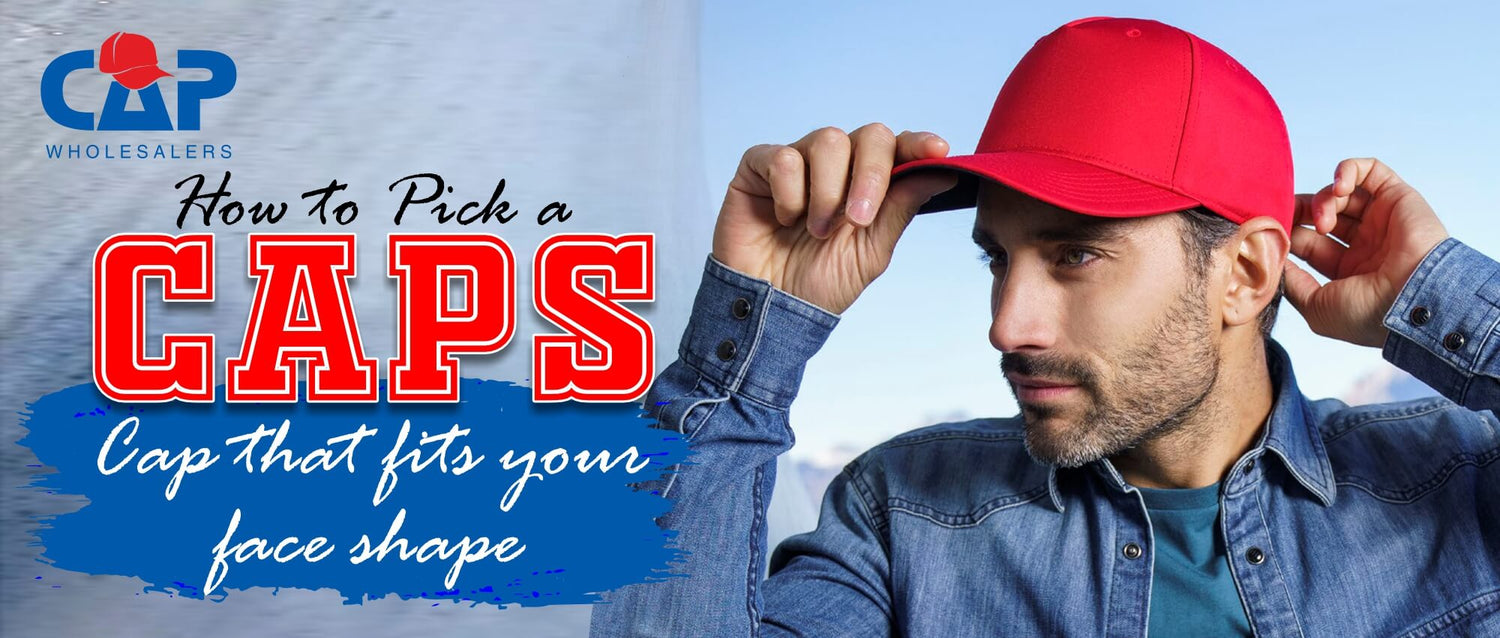 HOW TO PICK A CAP THAT FITS YOUR FACE SHAPE – Cap Wholesalers