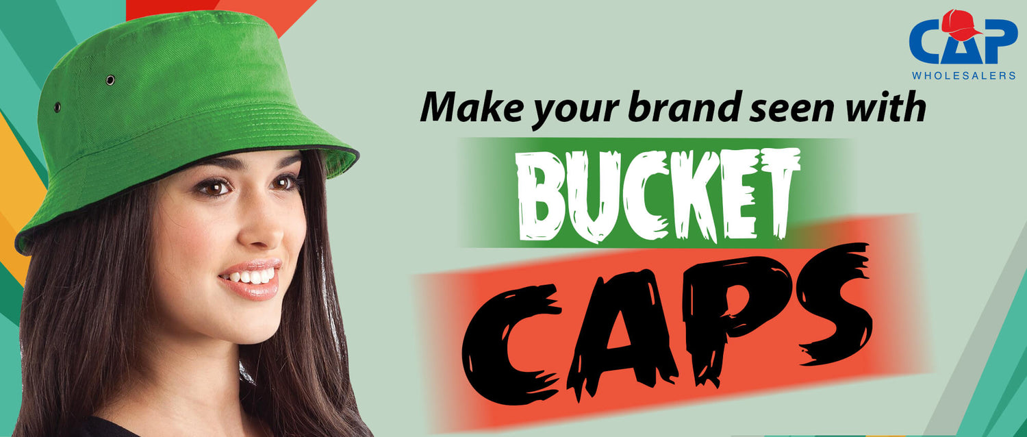 MAKE YOUR BRAND SEEN WITH BUCKET CAPS – Cap Wholesalers