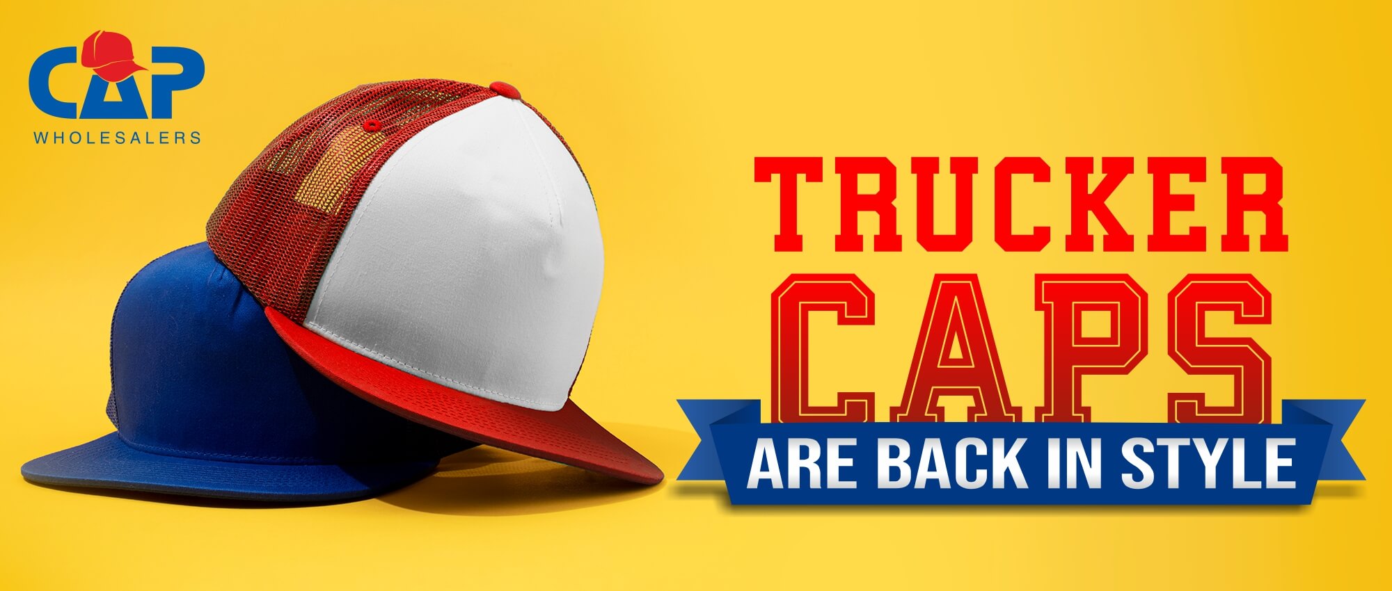 TRUCKER CAPS ARE BACK IN STYLE – Cap Wholesalers