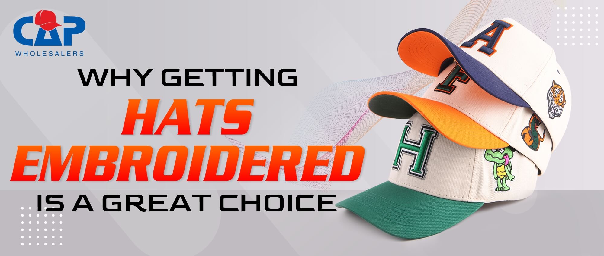 WHY GETTING HATS EMBROIDERED IS A GREAT CHOICE – Cap Wholesalers